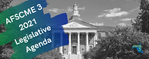 Looking Forward: 2021 Legislative Session | AFSCME Maryland Council 3